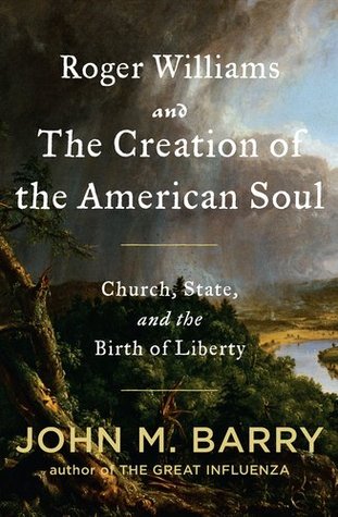 Review: Roger Williams and The Creation of the American Soul - Bob on Books