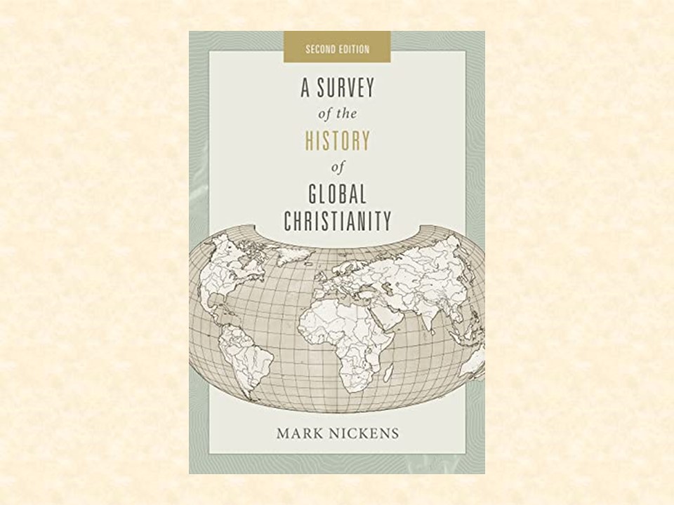 Review: A Survey of the History of Global Christianity, Second Edition ...