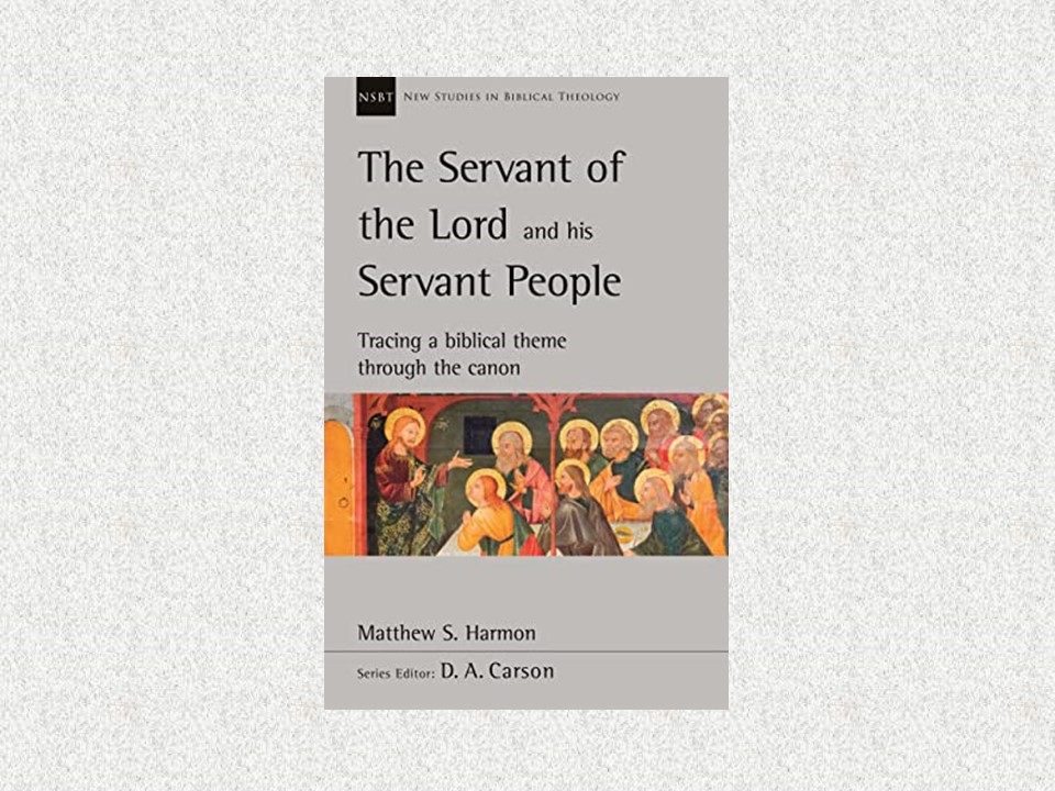 Review: The Servant of the Lord and His Servant People - Bob on Books